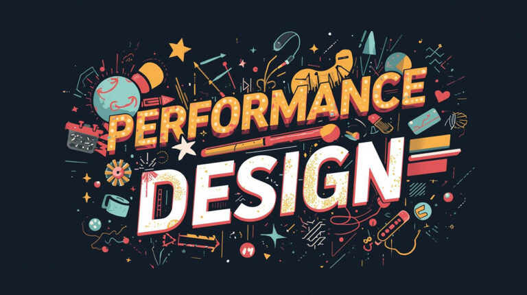 Performance Design là gì? Khám phá sức mạnh thị giác